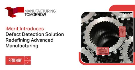 iMerit Technology on LinkedIn: iMerit Introduces Defect Detection Solution for Advanced ...
