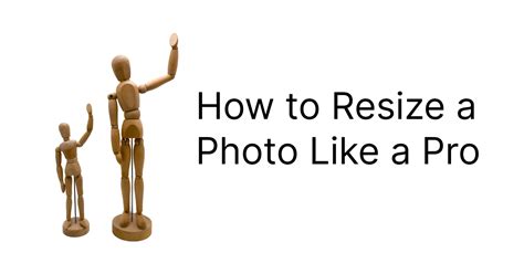 How To Resize A Photo Like A Pro Expert Tips For Website Owners