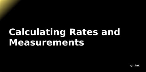 Calculating Rates And Measurements General Reasoning
