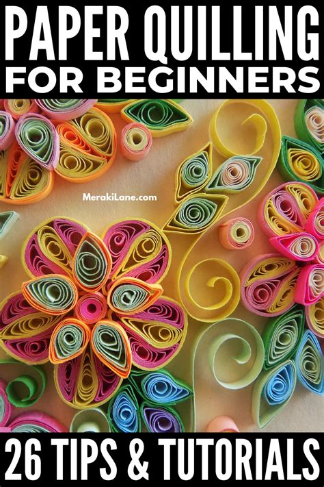 Paper Quilling For Beginners 26 Tips And Tutorials To Get Started