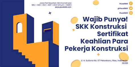 Wajib Punya Skk Konstruksi Sertifikat Keahlian Para Pekerja