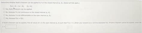 Solved Determine Whether Rolles Theorem Cas Be Applied T