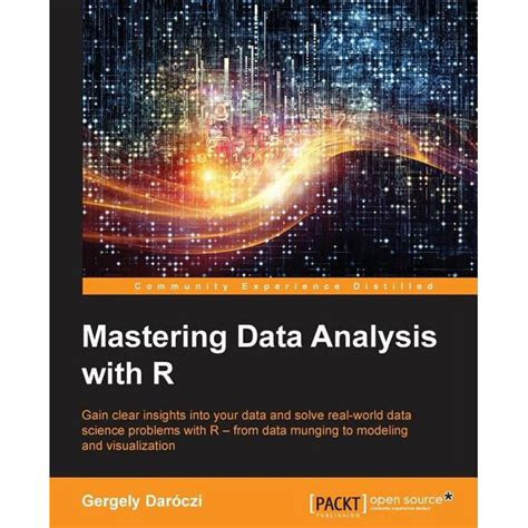 Mastering Data Analysis With R Paperback