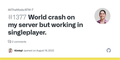 World Crash On My Server But Working In Singleplayer · Issue 1377