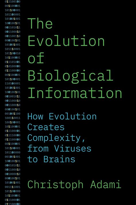 Amazonfr The Evolution Of Biological Information How Evolution Creates Complexity From