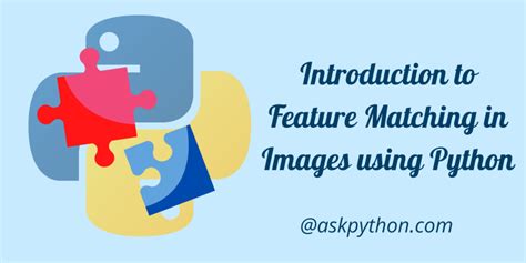 Introduction To Feature Matching In Images Using Python Askpython