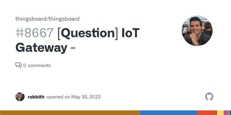 Question IoT Gateway Issue Thingsboard Thingsboard GitHub