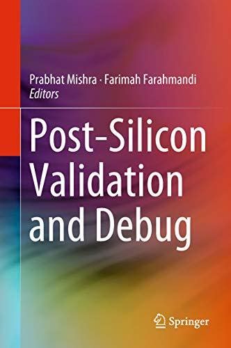 post silicon validation and debug by prabhat mishra goodreads