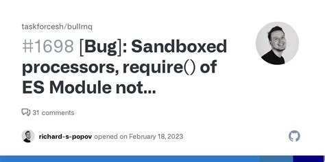 Bug Sandboxed Processors Require Of ES Module Not Supported Issue 1698 Taskforcesh