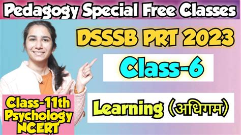 Class 6 Dsssb Pedagogy Special Classes 2023 Learning By Ravina Inculcatelearning Youtube
