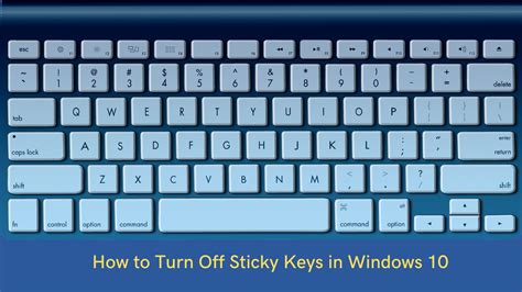 How To Turn Off Sticky Keys In Windows 10