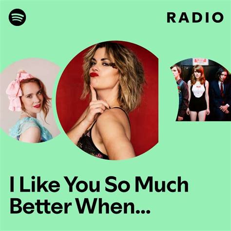 I Like You So Much Better When You Re Naked Radio Playlist By Spotify Spotify