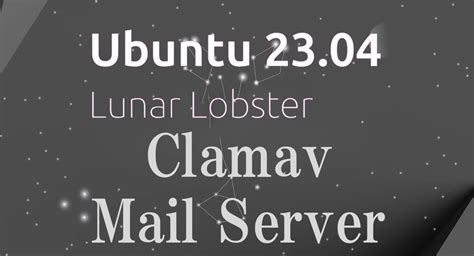 Linux Server Construction Ubuntu Server Anti Virus Clamav Mail Server