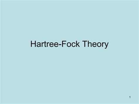 Hartree Fock Theory Ppt