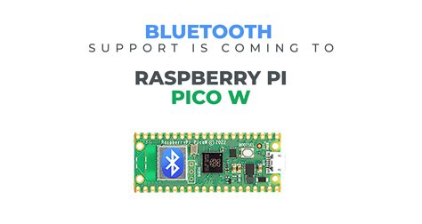 Bluetooth Support Is Coming To Raspberry Pi Pico W This Month January Sb Components Ltd Bluetooth Support Is Coming To Raspberry Pi Pico W This Month January Sb Components Ltd