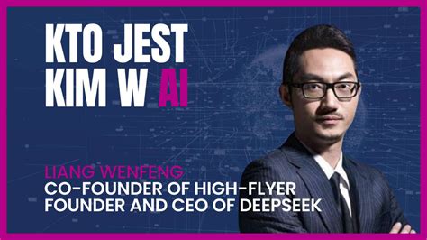 Kto Jest Kim W Ai Liang Wenfeng Beaiware Pl