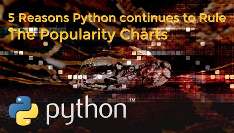 5 Reasons Python Remains At Top The Popularity Charts