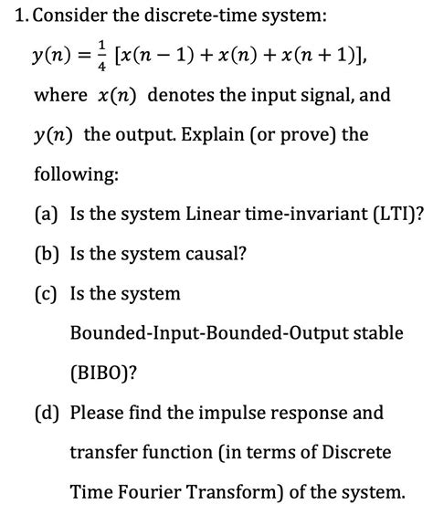 Solved Consider The Discrete Time System Y N X N Chegg