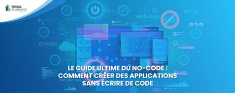 votre application sans coder le guide ultime du no code
