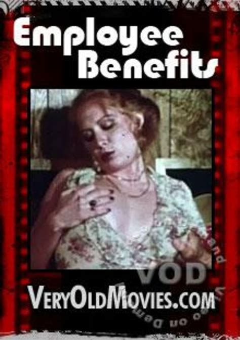 Employee Benefits Veryoldmovies Unlimited Streaming At Adult Empire