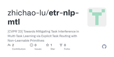 Github Zhichao Lu Etr Nlp Mtl Cvpr Towards Mitigating Task Interference In Multi Task
