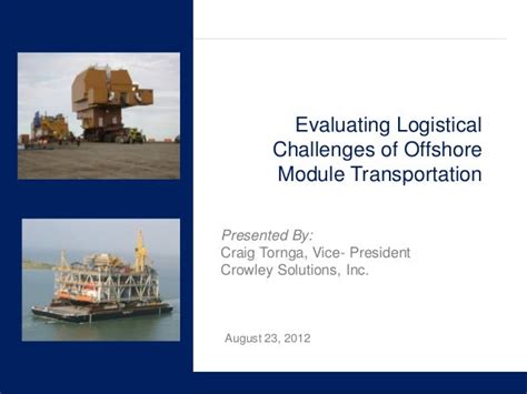Evaluating Logistical Challenges Of Offshore Module Transportation