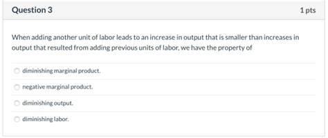 Question 1 1 Pts Labor Total Product Marginal Workers Per Day Units