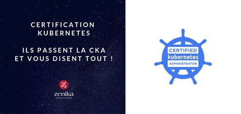 Certification Kubernetes Ils Passent La Cka Et Vous Disent Tout