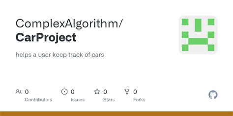 GitHub ComplexAlgorithm CarProject Helps A User Keep Track Of Cars
