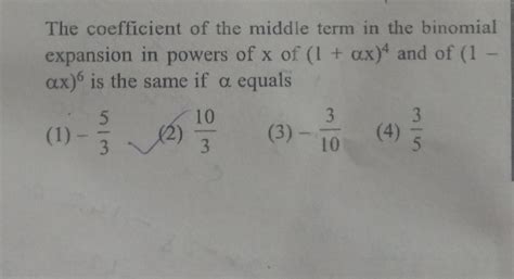 The Coefficient Of The Middle Term In The Binomial Expansion In Powers Of