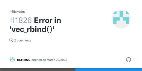 error in vec rbind · issue 1826 · r lib vctrs · github