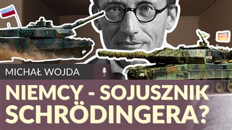Niemcy Sojusznikiem Schrödingera Geostrategiczne Wyzwanie Dla Polski Michał Wojda Youtube