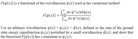 Solved F[ψ X ] Is A Functional Of The Wavefunction ψ X Used