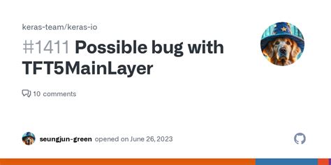 Possible Bug With Tft5mainlayer · Issue 1411 · Keras Teamkeras Io