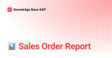 📊 Sales Order Report Knowledge Base Sap