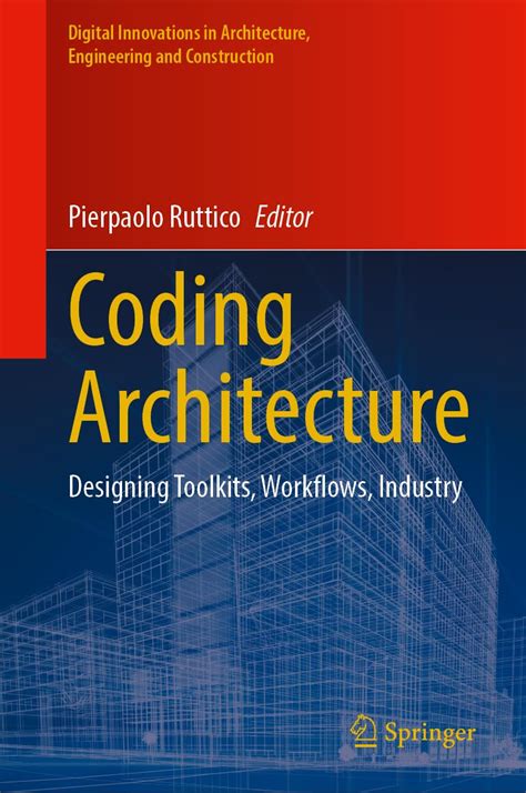 Coding Architecture Designing Toolkits Workflows Industry Digital
