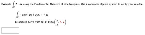 Solved Evaluate CF Dr Using The Fundamental Theorem Of Chegg Com