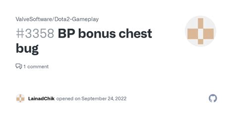 Bp Bonus Chest Bug · Issue 3358 · Valvesoftwaredota2 Gameplay · Github