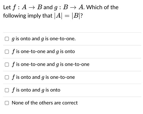 Solved Let F A B And G B A Which Of The Following Chegg Com