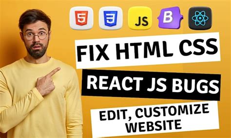 Quickly Fix Html Css Issues React Js Bug Fixing Modify Html Css Website