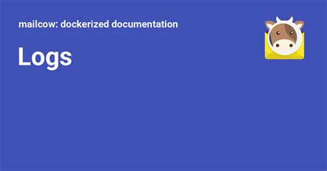 Logs Mailcow Dockerized Documentation