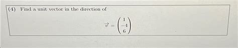 Solved Find A Unit Vector In The Direction Chegg