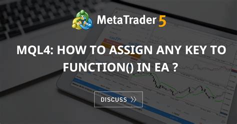 Mql4 How To Assign Any Key To Function In Ea Expert Advisor Mql4 And Metatrader 4