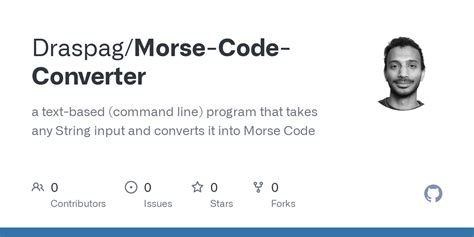 Github Draspag Morse Code Converter A Text Based Command Line Program That Takes Any String