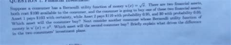 Solved A Suppose A Com Er Has A Bernoulli Utility Function