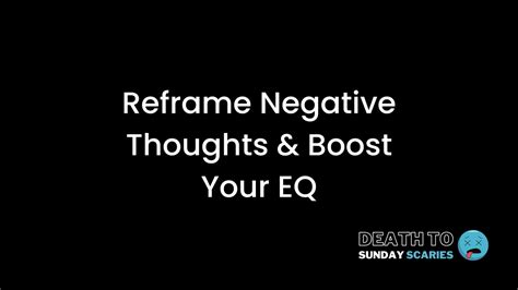 How To Reframe Negative Thoughts And Boost Your Emotional Intelligence