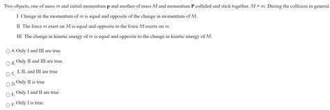 Solved Two Objects One Of Mass M And Initial Momentum P And