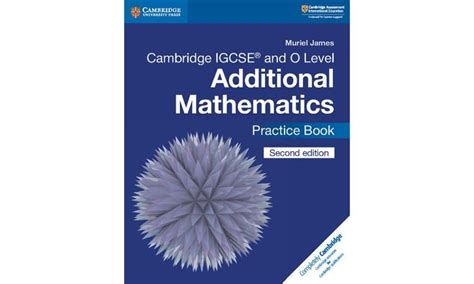 Cambridge Igcse™ And O Level Additional Mathematics Practice Book Cambridge International Igcse