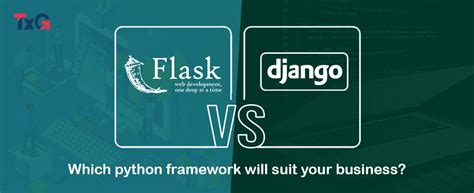 Flask Vs Django Which Python Framework Will Suit Your Business