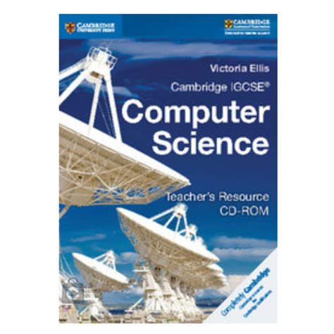 Cambridge Igcse® And O Level Computer Science Teachers Resource Cd Rom
